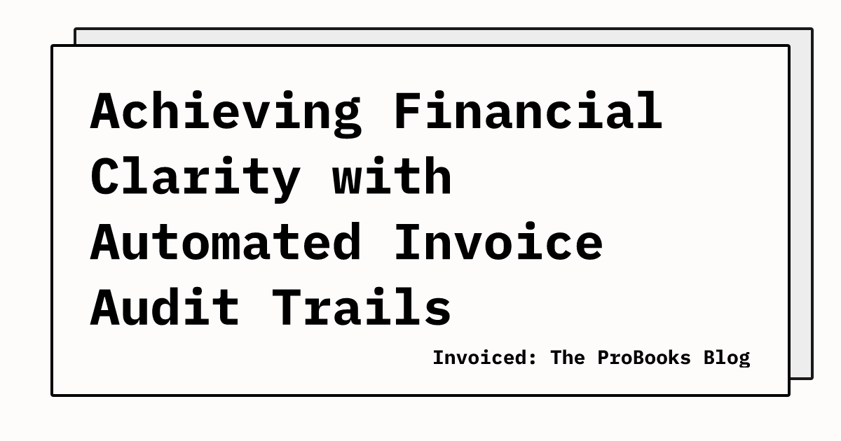 Achieving Financial Clarity with Automated Invoice Audit Trails ...