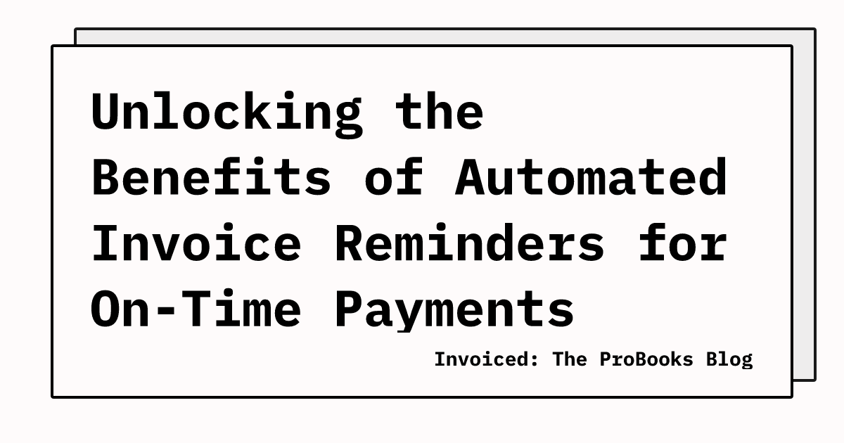 Unlocking the Benefits of Automated Invoice Reminders for On-Time ... Unlocking the Benefits of Automated Invoice Reminders for On-Time ...