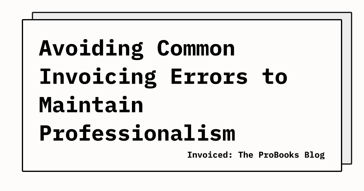 Avoiding Common Invoicing Errors to Maintain Professionalism | Invoiced ... Avoiding Common Invoicing Errors to Maintain Professionalism | Invoiced ...