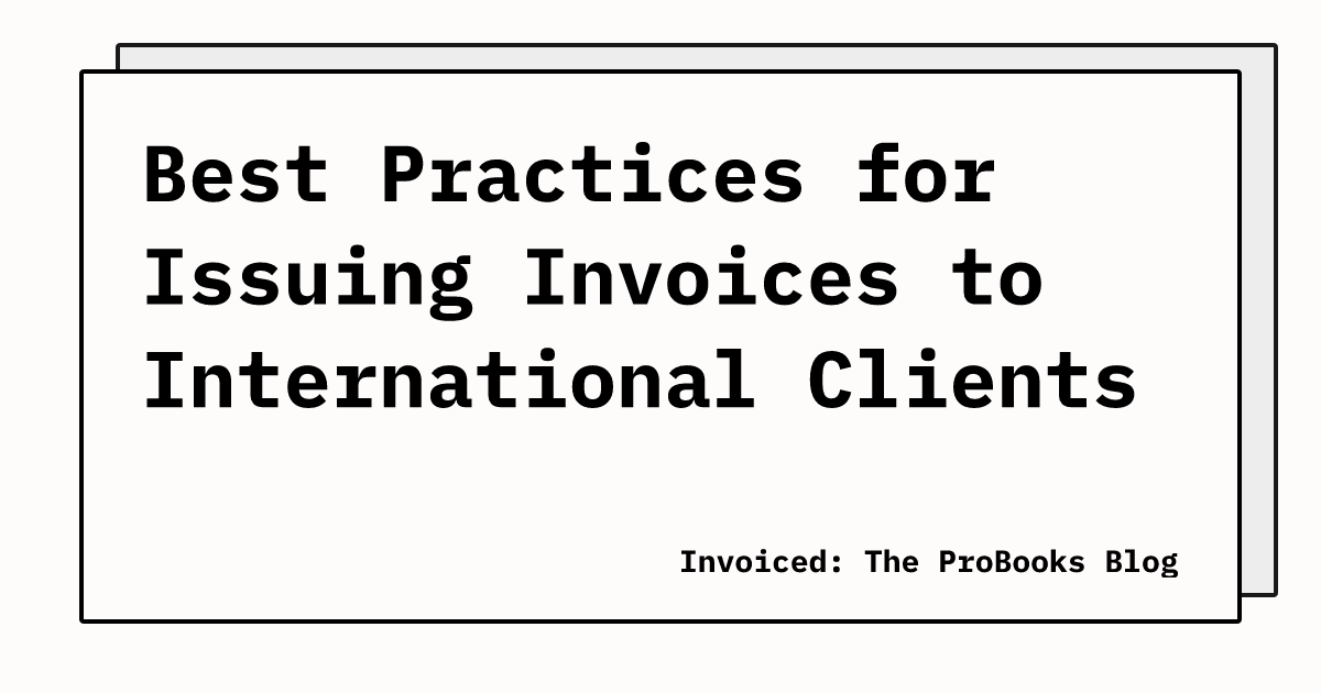 Best Practices for Issuing Invoices to International Clients | Invoiced ...