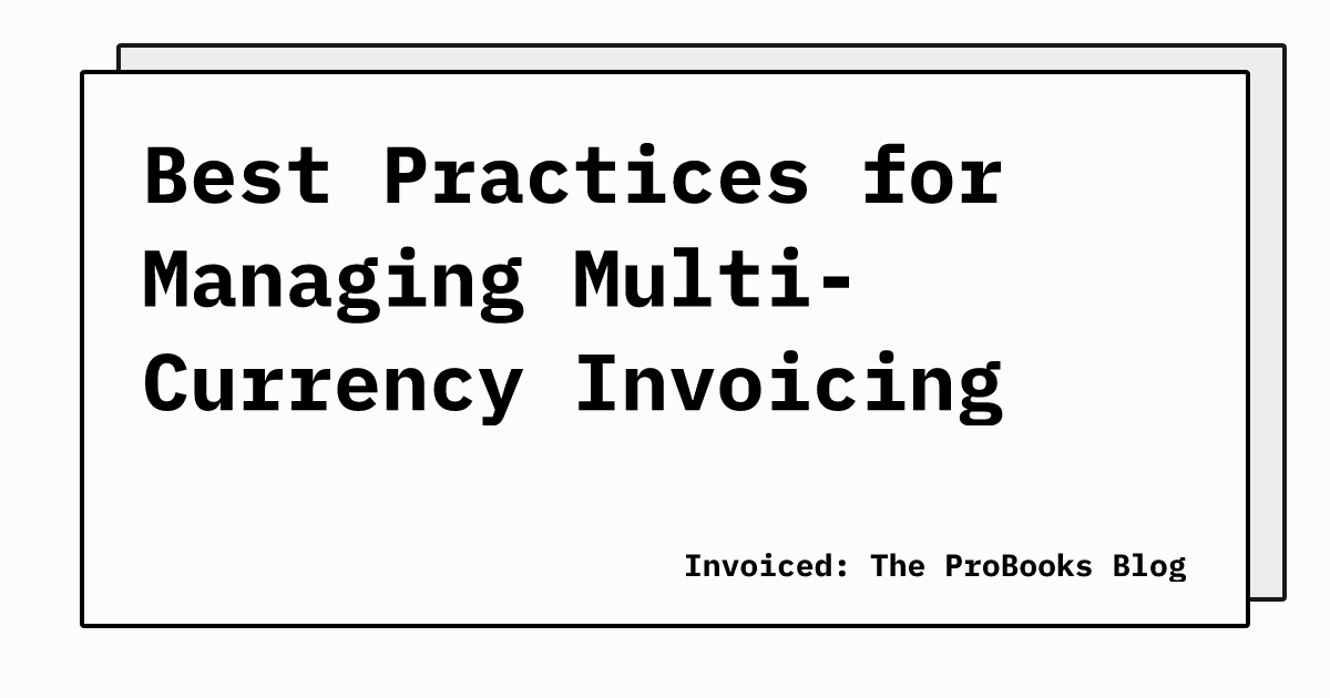 Best Practices for Managing Multi-Currency Invoicing | Invoiced: The ...
