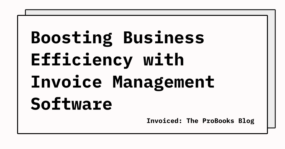 Boosting Business Efficiency with Invoice Management Software ... Boosting Business Efficiency with Invoice Management Software ...