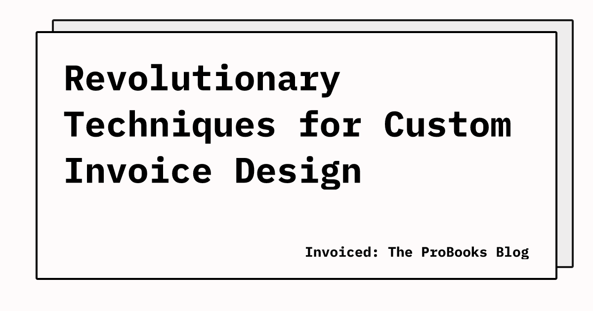 Revolutionary Techniques for Custom Invoice Design | Invoiced: The ...