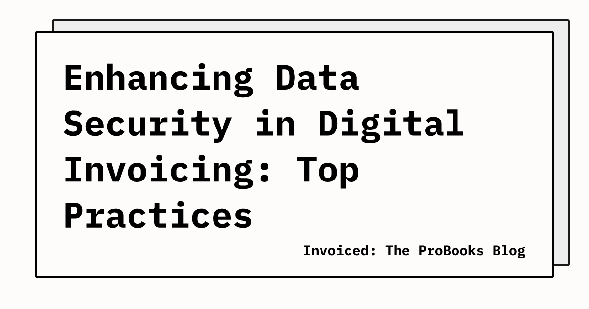 Enhancing Data Security In Digital Invoicing Top Practices Invoiced