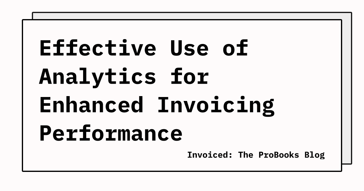 Effective Use of Analytics for Enhanced Invoicing Performance ...