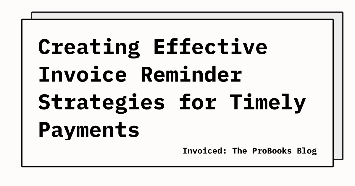 Creating Effective Invoice Reminder Strategies for Timely Payments ...