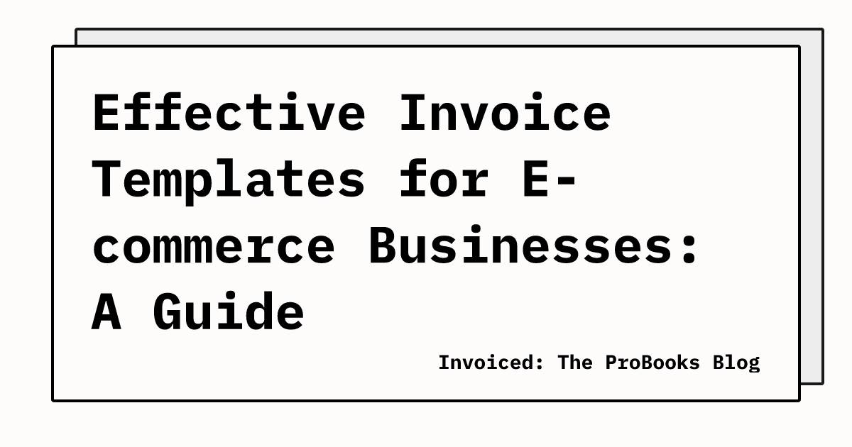 Effective Invoice Templates for E-commerce Businesses: A Guide ...