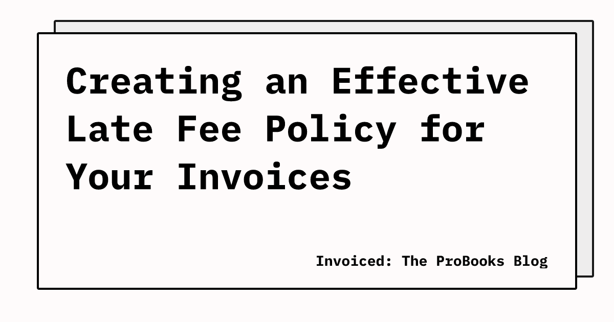 Creating an Effective Late Fee Policy for Your Invoices | Invoiced: The ...