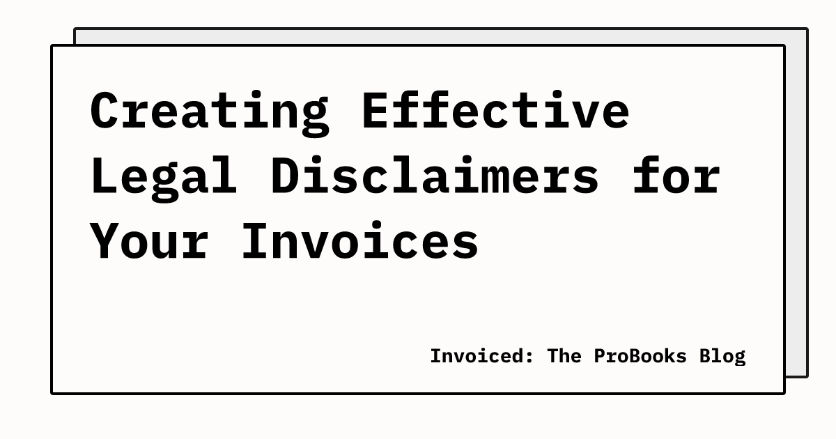 Creating Effective Legal Disclaimers for Your Invoices | Invoiced: The ...