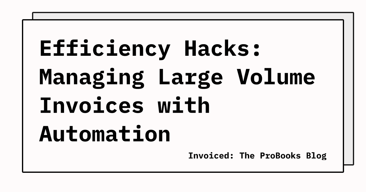 Efficiency Hacks: Managing Large Volume Invoices with Automation ...