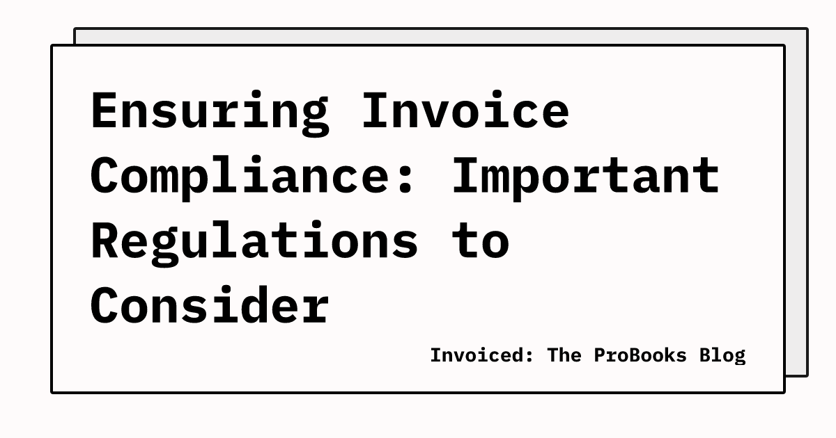 Ensuring Invoice Compliance: Important Regulations to Consider ...