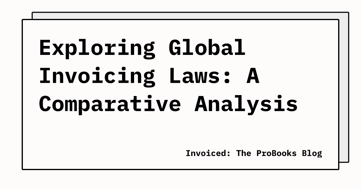 Exploring Global Invoicing Laws: A Comparative Analysis | Invoiced: The ...