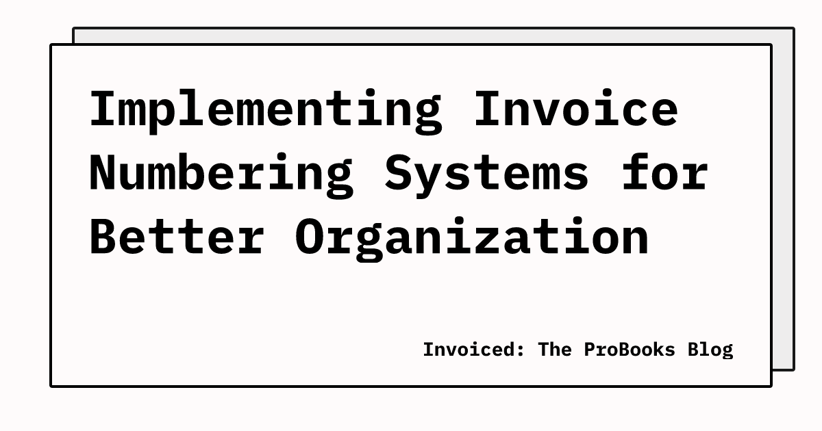 Implementing Invoice Numbering Systems for Better Organization ... Implementing Invoice Numbering Systems for Better Organization ...