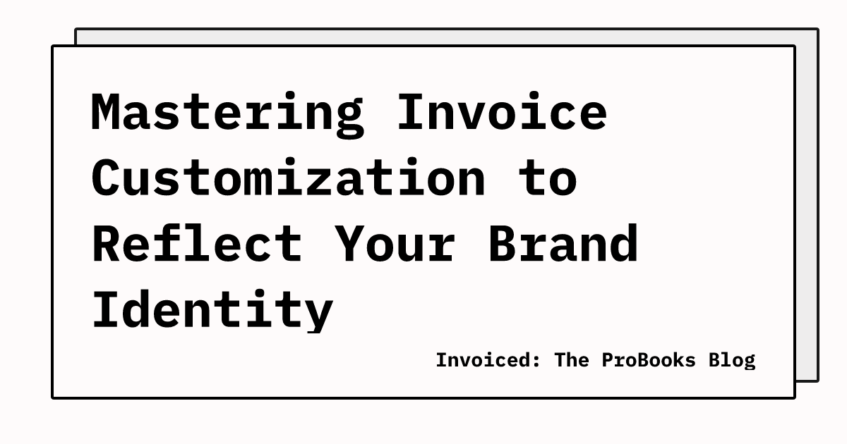 Mastering Invoice Customization to Reflect Your Brand Identity ...