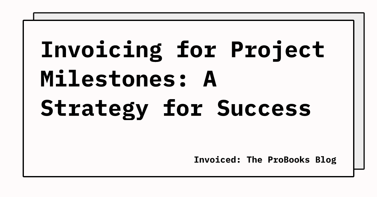 Invoicing for Project Milestones: A Strategy for Success | Invoiced ...
