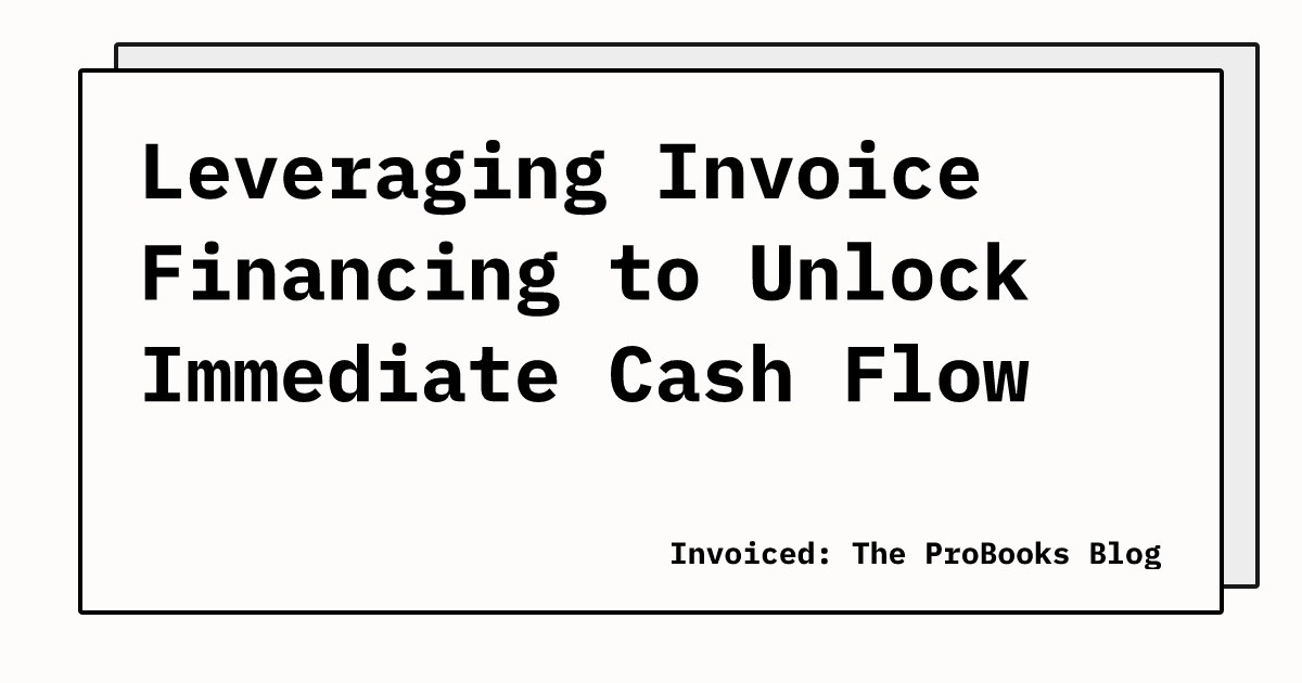 Leveraging Invoice Financing to Unlock Immediate Cash Flow | Invoiced ...