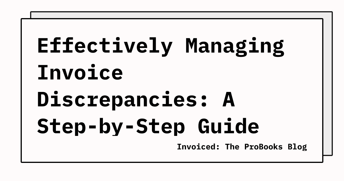 Effectively Managing Invoice Discrepancies: A Step-by-Step Guide ...