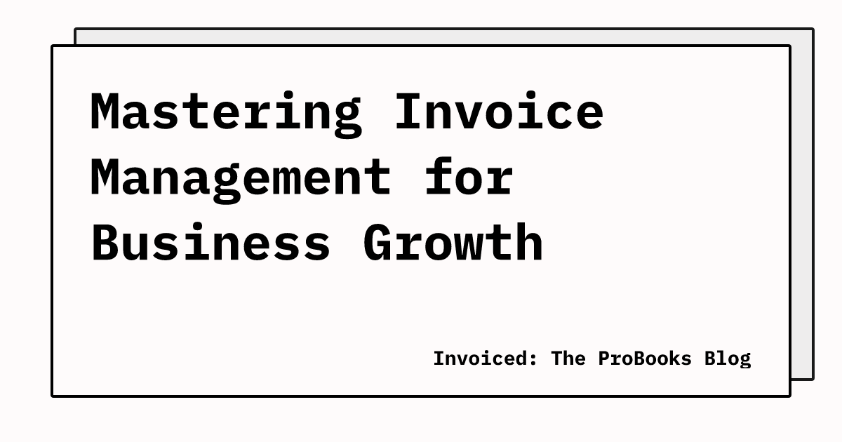 Mastering Invoice Management for Business Growth | Invoiced: The ...