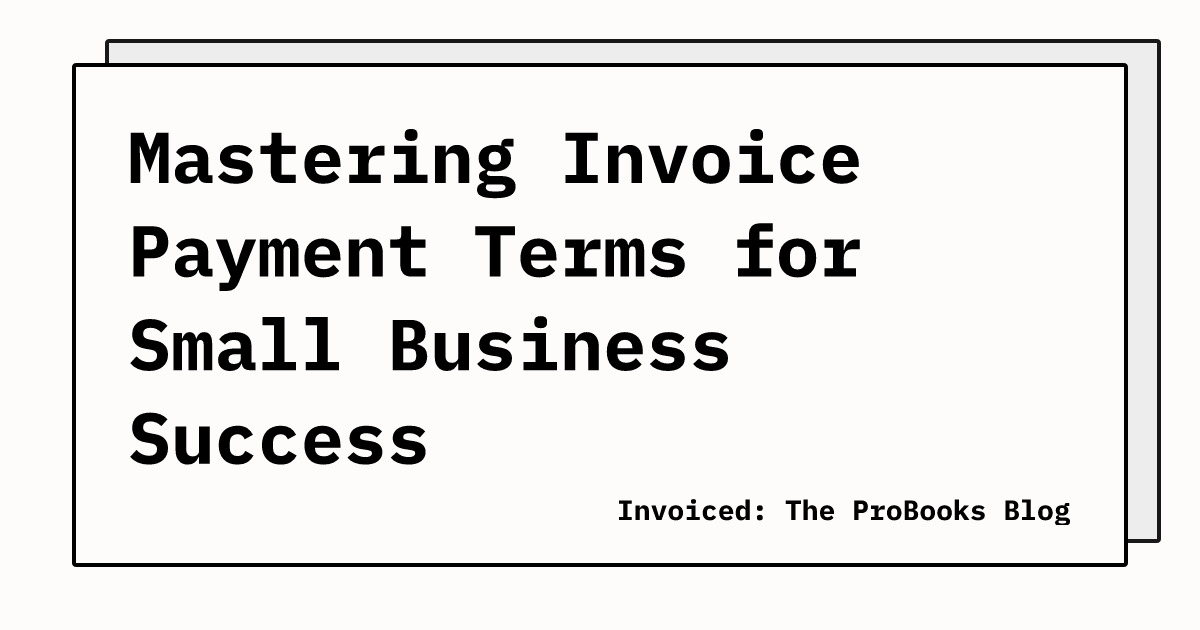 Mastering Invoice Payment Terms for Small Business Success | Invoiced ...