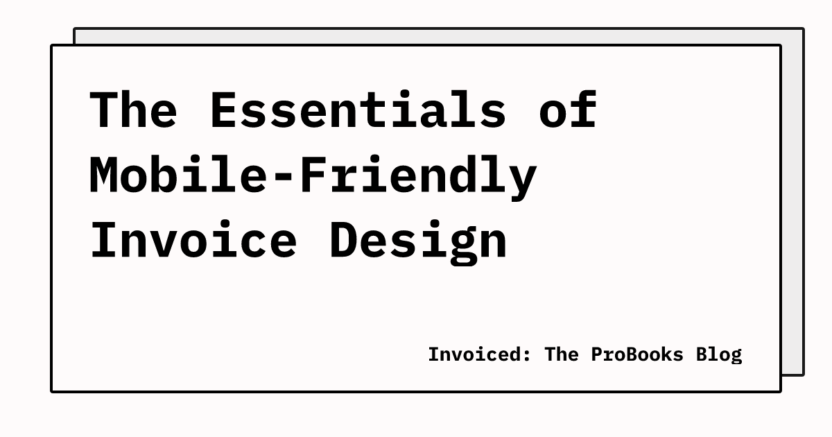 The Essentials of Mobile-Friendly Invoice Design | Invoiced: The ...