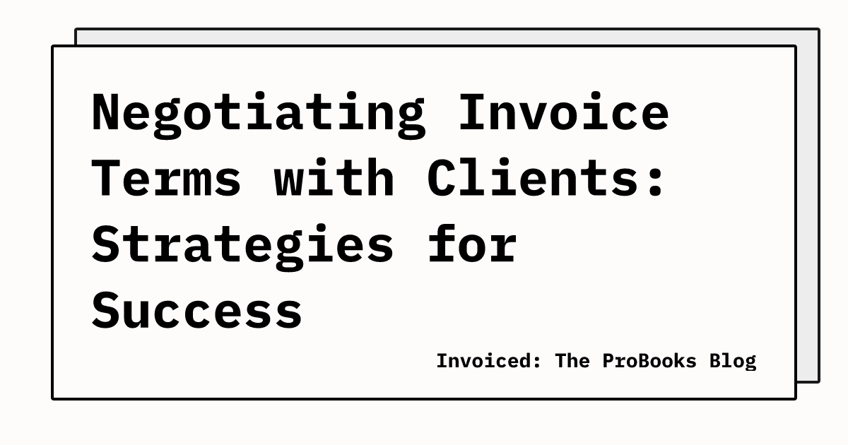 Negotiating Invoice Terms With Clients Strategies For Success