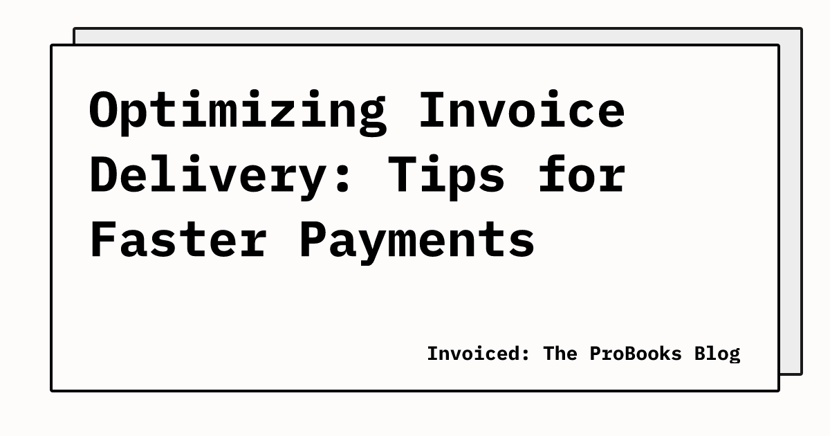 Optimizing Invoice Delivery: Tips for Faster Payments | Invoiced: The ...