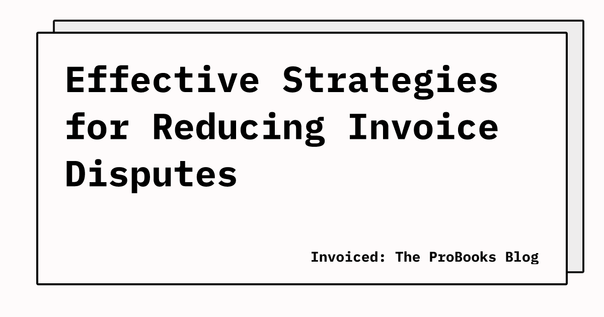 Effective Strategies for Reducing Invoice Disputes | Invoiced: The ...