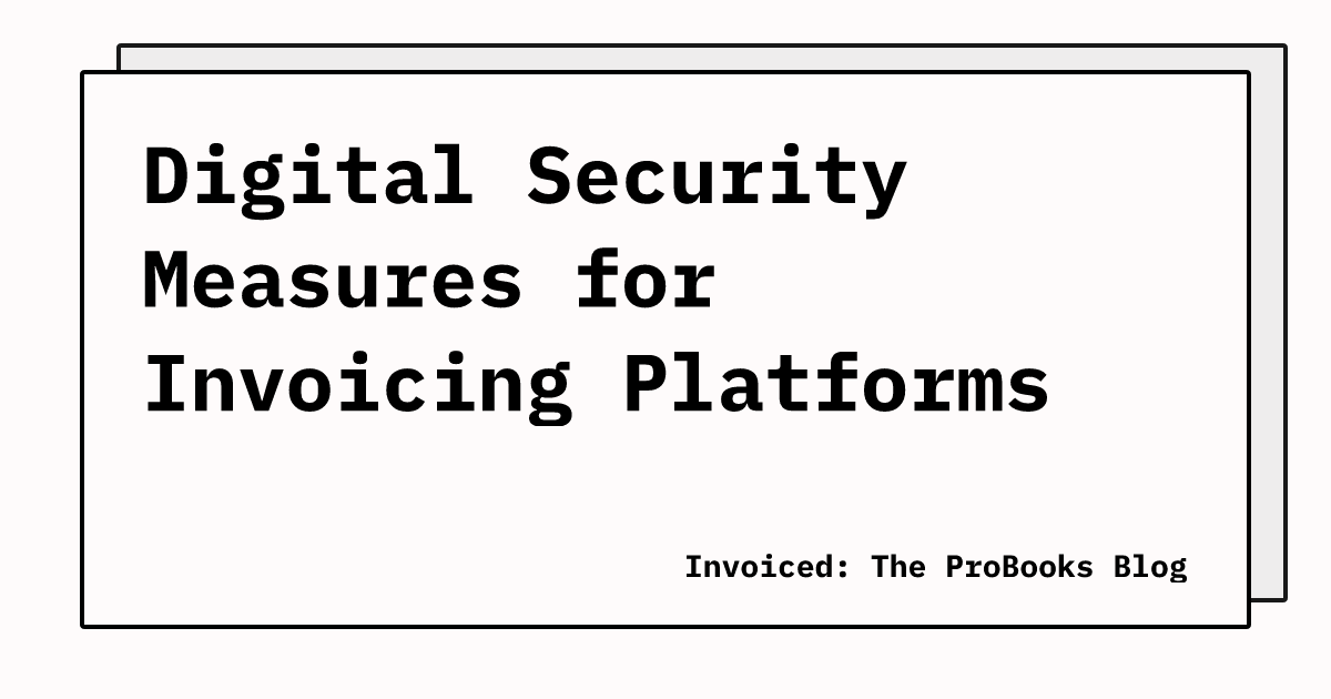 Digital Security Measures For Invoicing Platforms Invoiced The