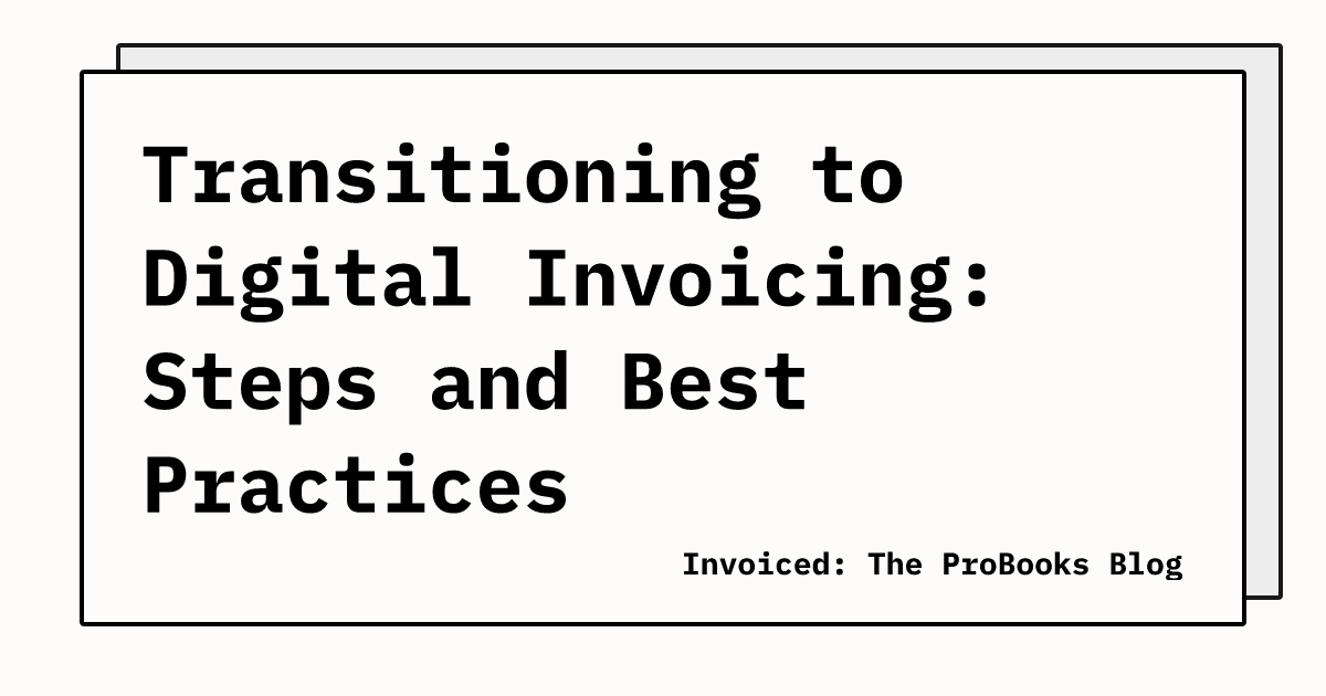 Transitioning to Digital Invoicing: Steps and Best Practices | Invoiced ...