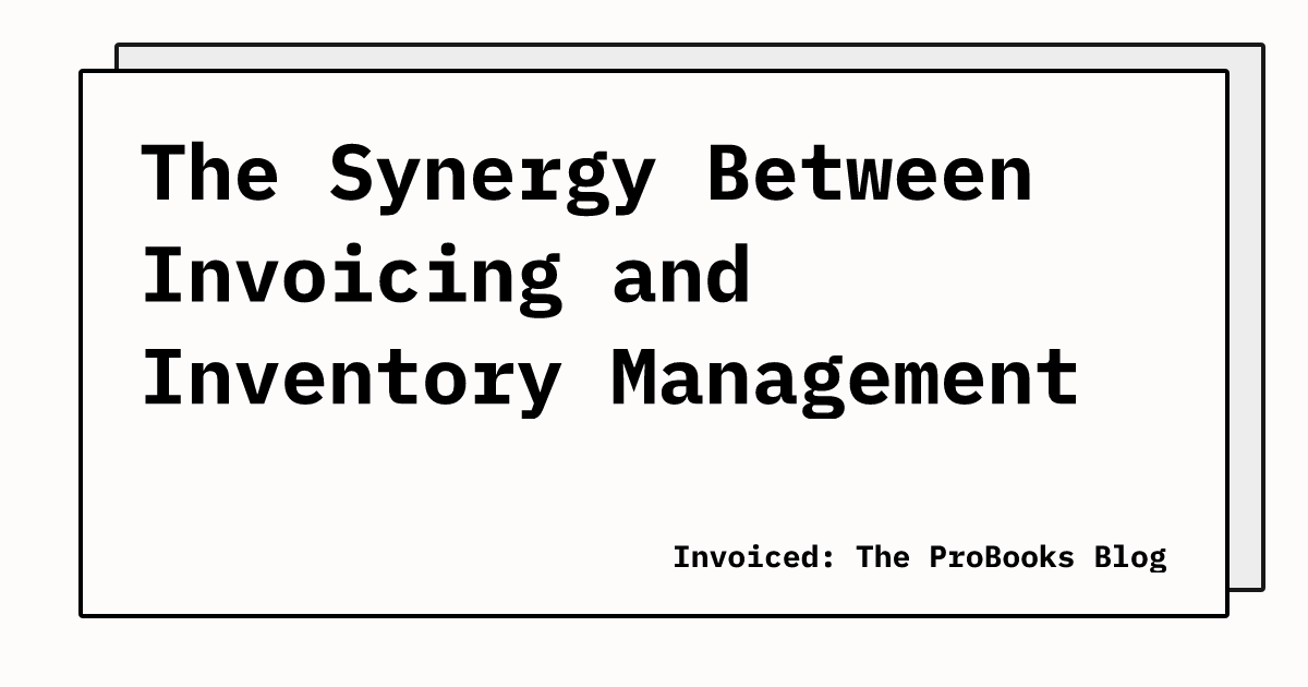 The Synergy Between Invoicing and Inventory Management | Invoiced: The ...