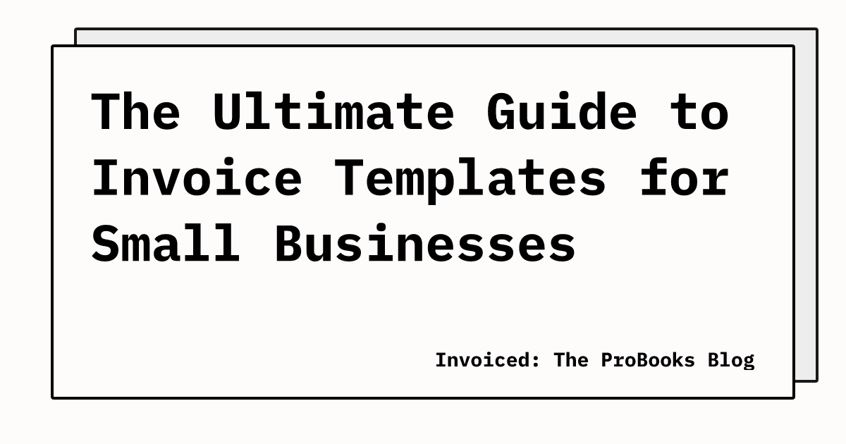 The Ultimate Guide to Invoice Templates for Small Businesses | Invoiced ... The Ultimate Guide to Invoice Templates for Small Businesses | Invoiced ...