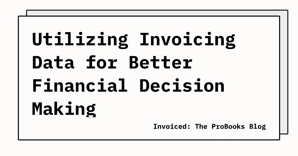 Utilizing Invoicing Data for Better Financial Decision Making ...